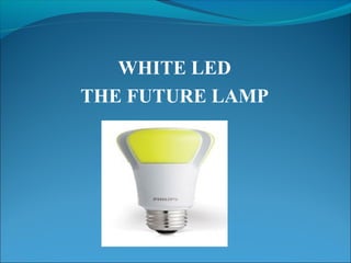 Presentation on White LED | PPT