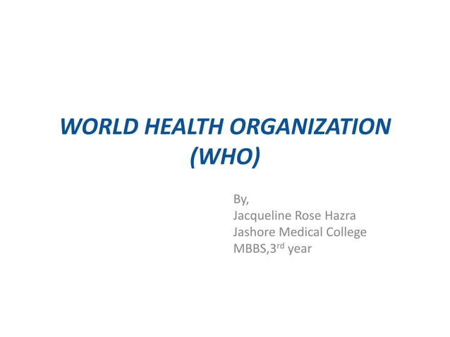 WHO (World Health Organization) | PPTX | Infectious Diseases | Diseases ...