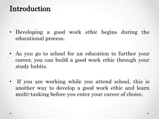 Presentation on works ethics in noble............. | PPTX