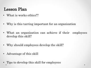 Presentation on works ethics in noble............. | PPTX