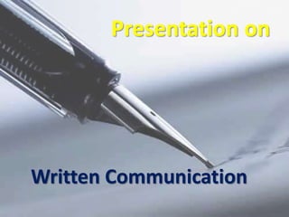 Presentation on written communication | PPTX