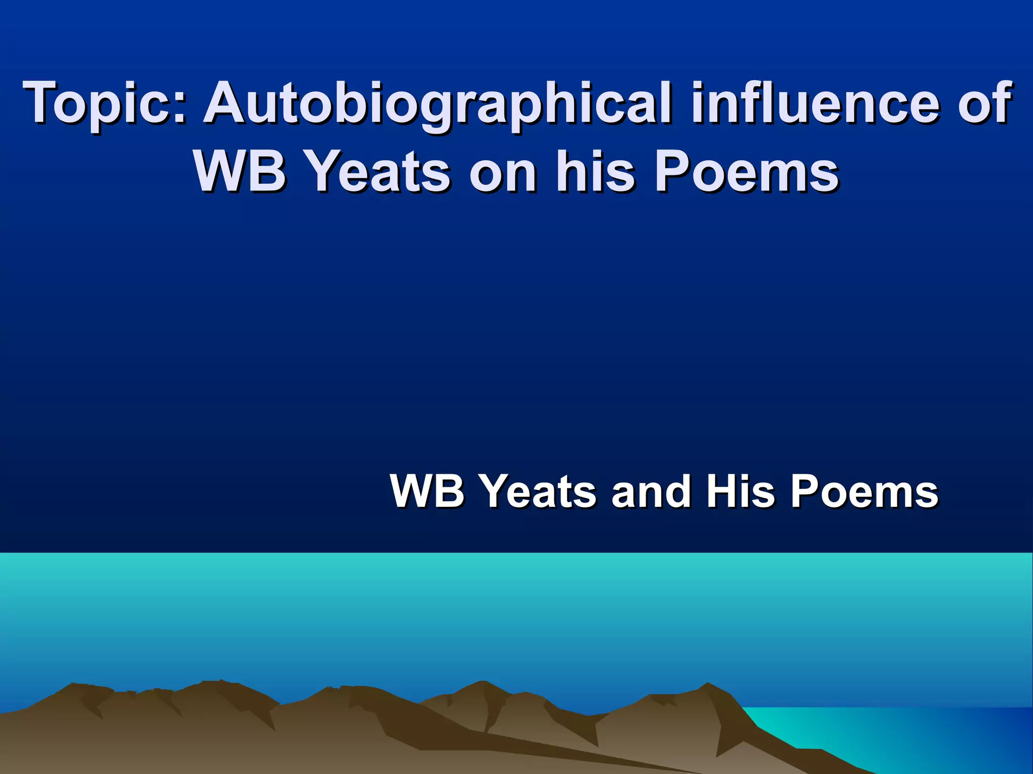 Presentation on W B Yeats | PPT
