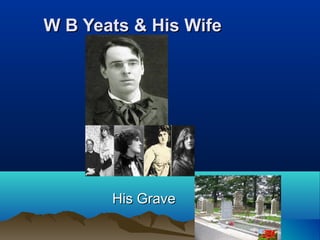 Presentation on W B Yeats | PPT