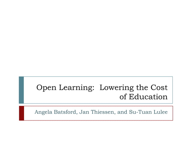 Open Learning: Lowering the Cost of Education | PPT