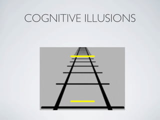 Cognitive Illusions