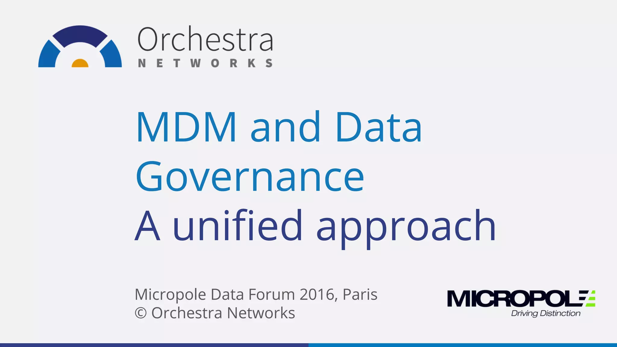 ORCHESTRA - Gouvernance des donnees et MDM - Data forum MICROPOLE 2016 ...