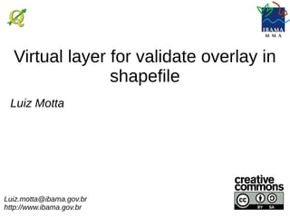 Virtual layer for validate overlay in shapefile | PDF | Technology & Computing