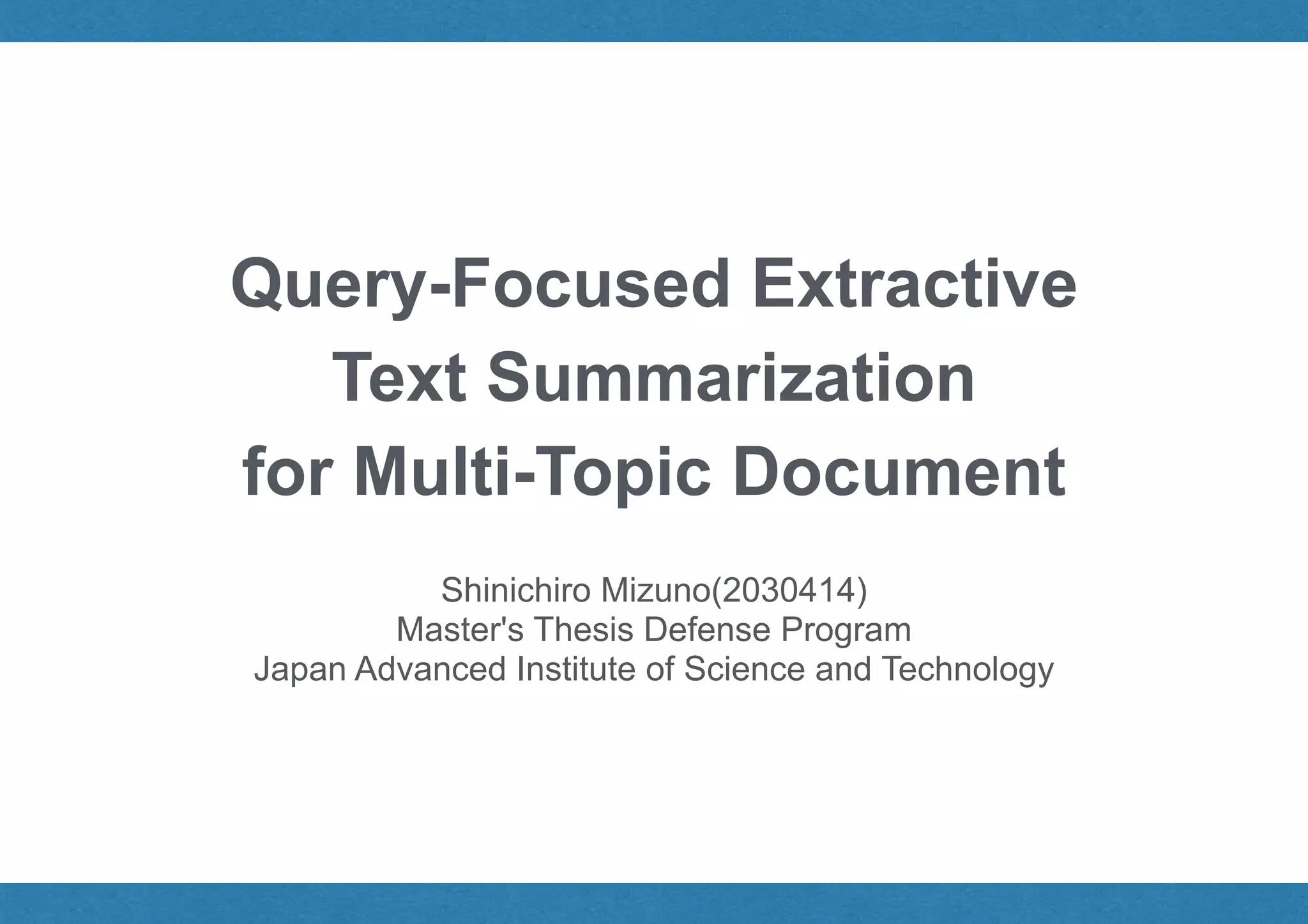 Query Focused Extractive Text Summarization For Multi Topic Document Ppt