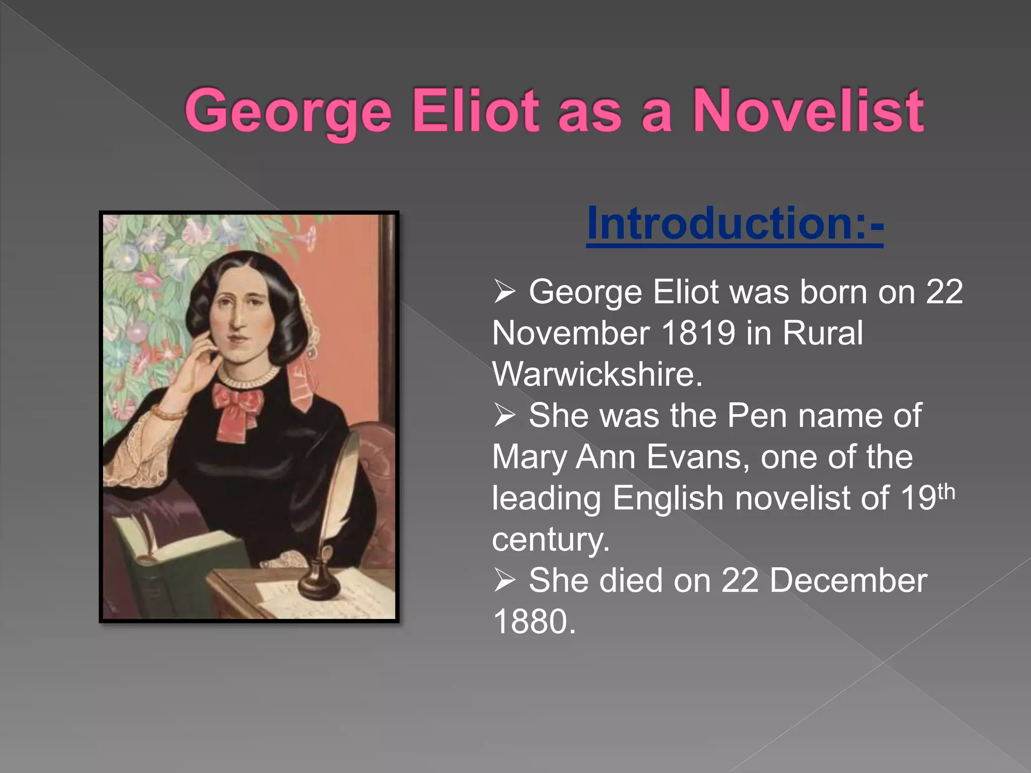 George Eliot as a novelist | PPTX