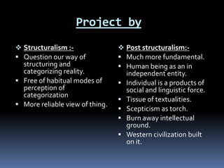 Differences Structuralism and post Structuralism | PPTX