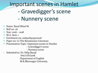 Important scene in Hamlet ( Gravedigge's scene and Nunnery scene) | PPTX