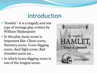Important scene in Hamlet ( Gravedigge's scene and Nunnery scene) | PPTX