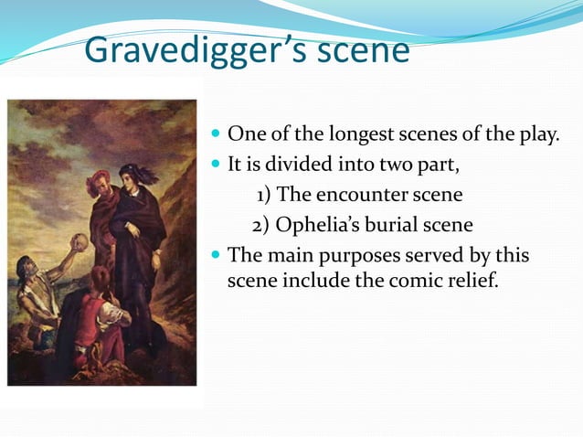 Important scene in Hamlet ( Gravedigge's scene and Nunnery scene ...