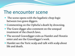 Important scene in Hamlet ( Gravedigge's scene and Nunnery scene) | PPTX