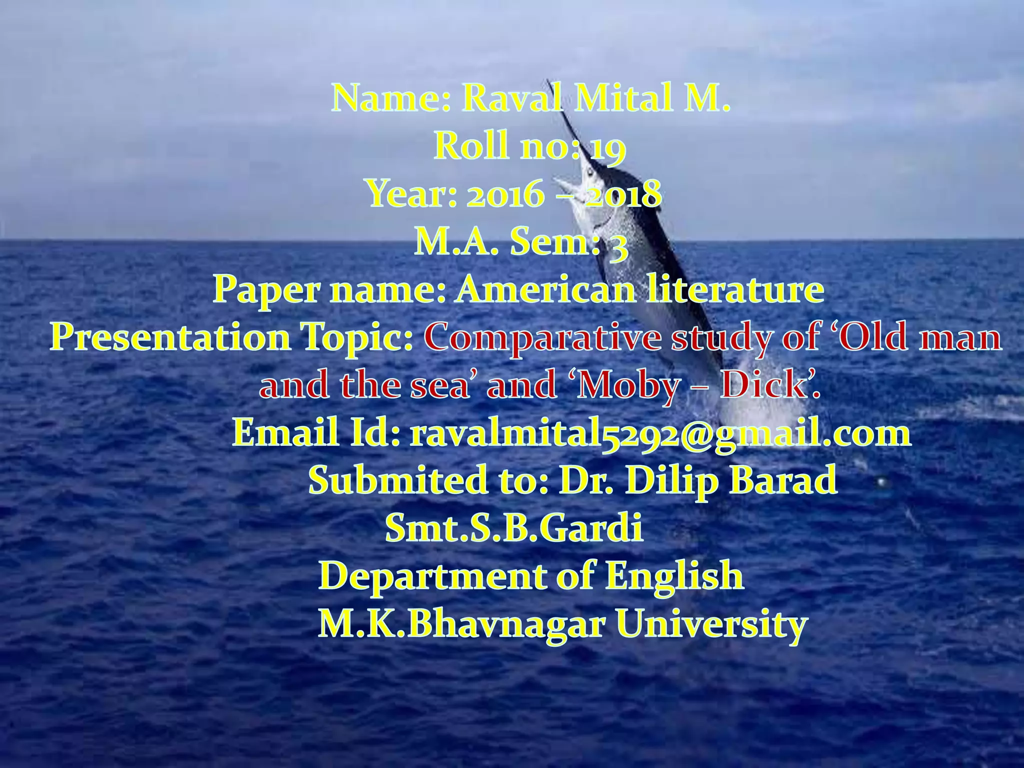 Comparetive study of 'Old man and the sea' and Moby-Dick' | PPTX
