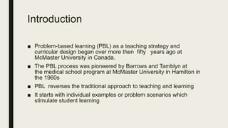 PROBLEM BASED LEARNING IN MEDICAL EDUCATION | PPTX