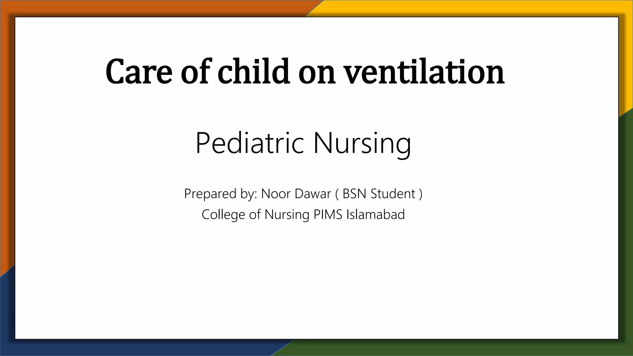care of child on ventilator | PPSX