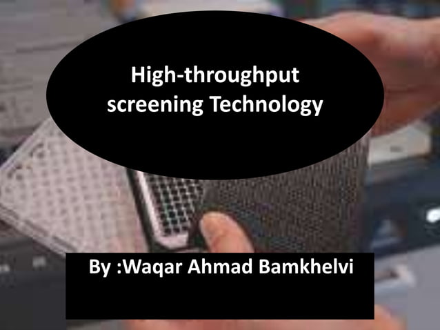 High Throughput Screening Technology | PPTX
