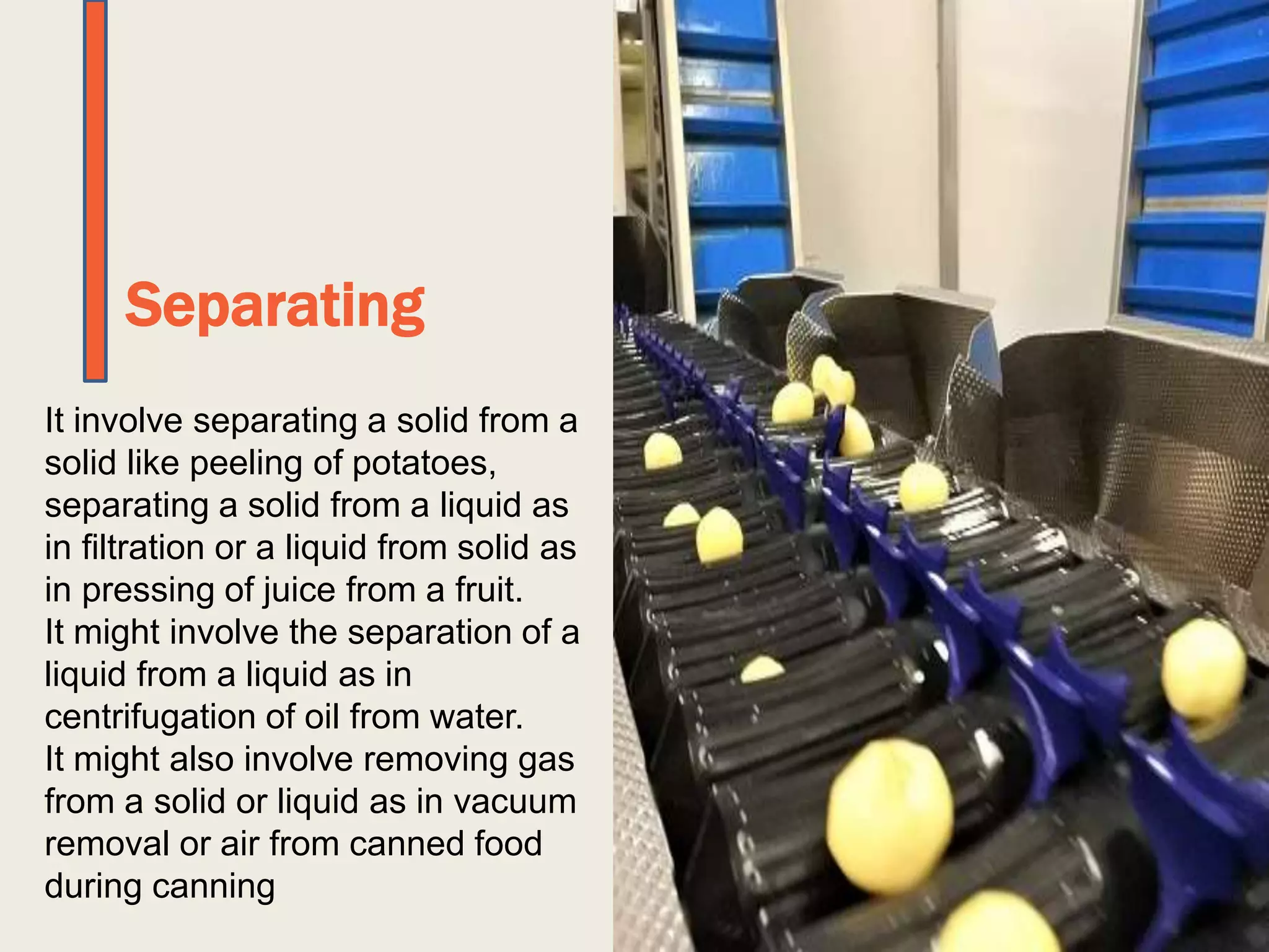Unit Operations followed in Food Processing. | PPT