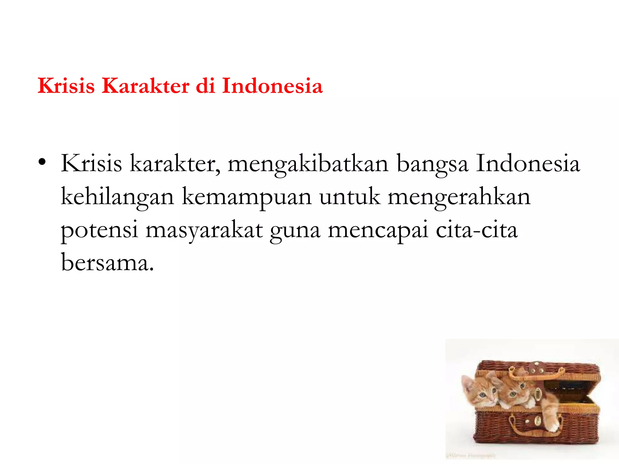 Pancasila sebagai Pembangun, Pembentukan Karakter Bangsa Indonesia | PPTX