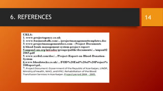 Project Management of Project-Blood Information Management System | PPTX