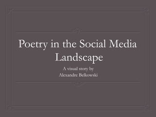 Poetry in the Social Media Landscape | PPTX