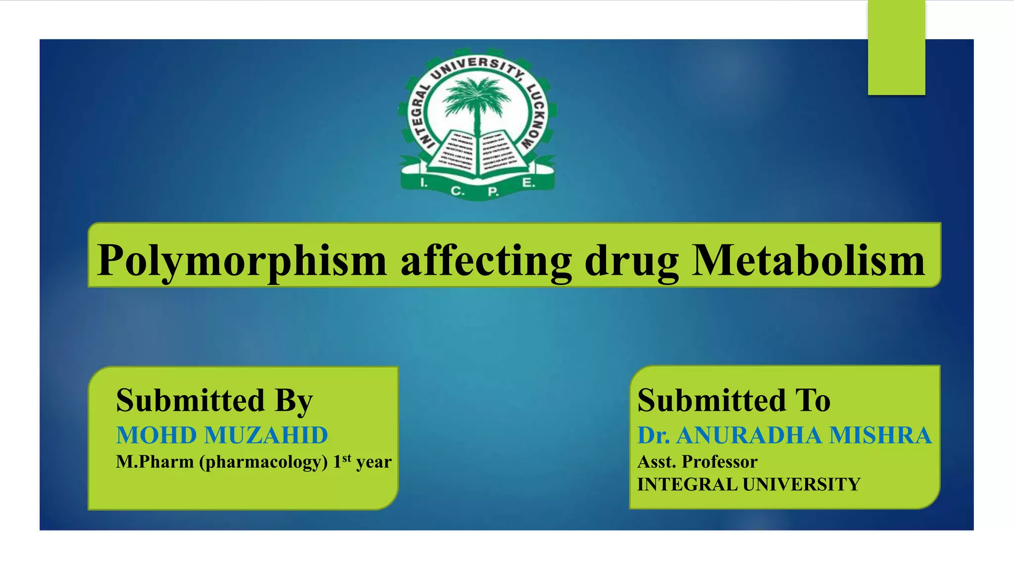 Presentation polymorphism affecting drug metabolism | PPTX