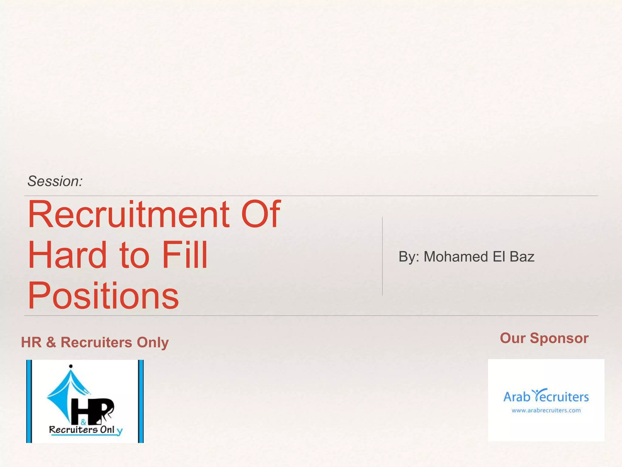 Recruitment of Hard to Fill Positions | PPTX