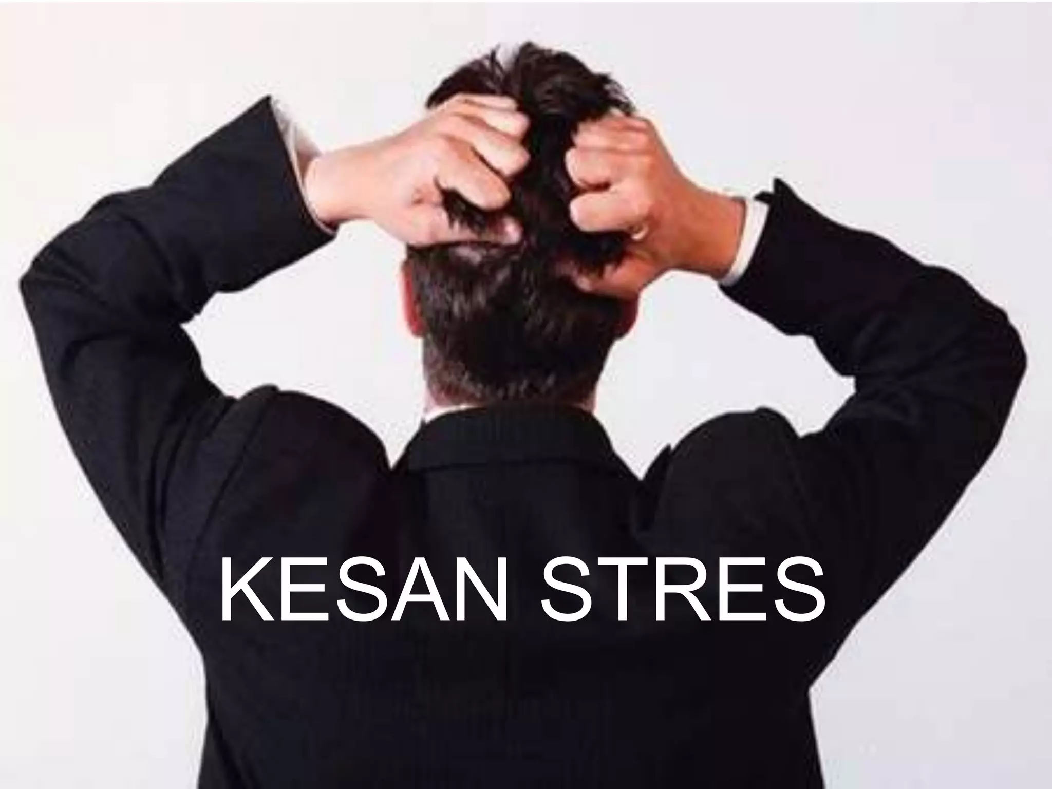 Kesan Stres di Tempat Kerja | PPTX