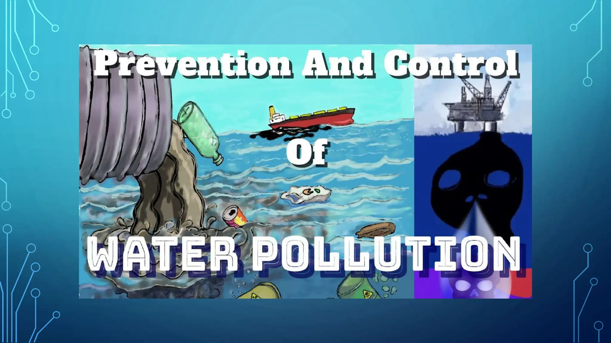 Prevention and Control of Water Pollution | PPTX