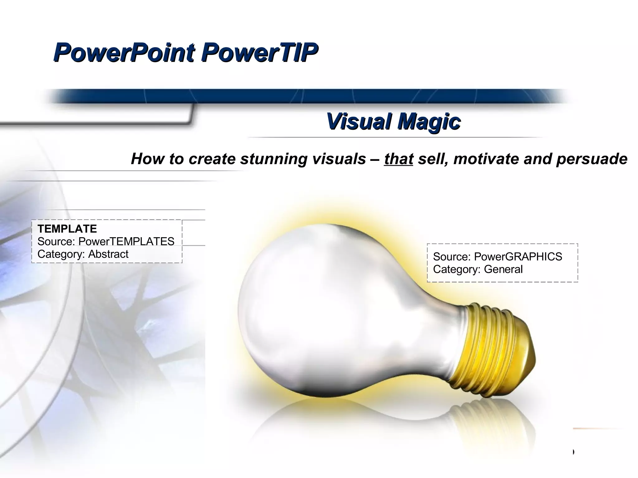 PowerTip - Visual Magic; How to impress your audience | PPT | Hobbies ...