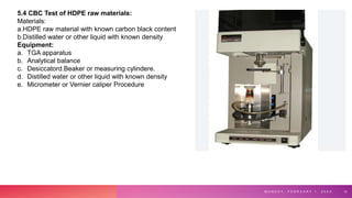 To study the density MFI And Carbon black content of HDPE raw materials ...