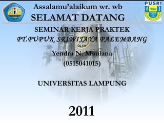 Presentation pusri iv yendra | PPT