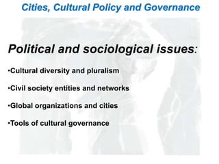Cities, Cultural Policy and Governance | PPTX