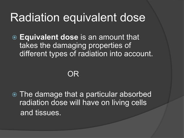Radiation dose equivalent | PPTX | Physics | Science