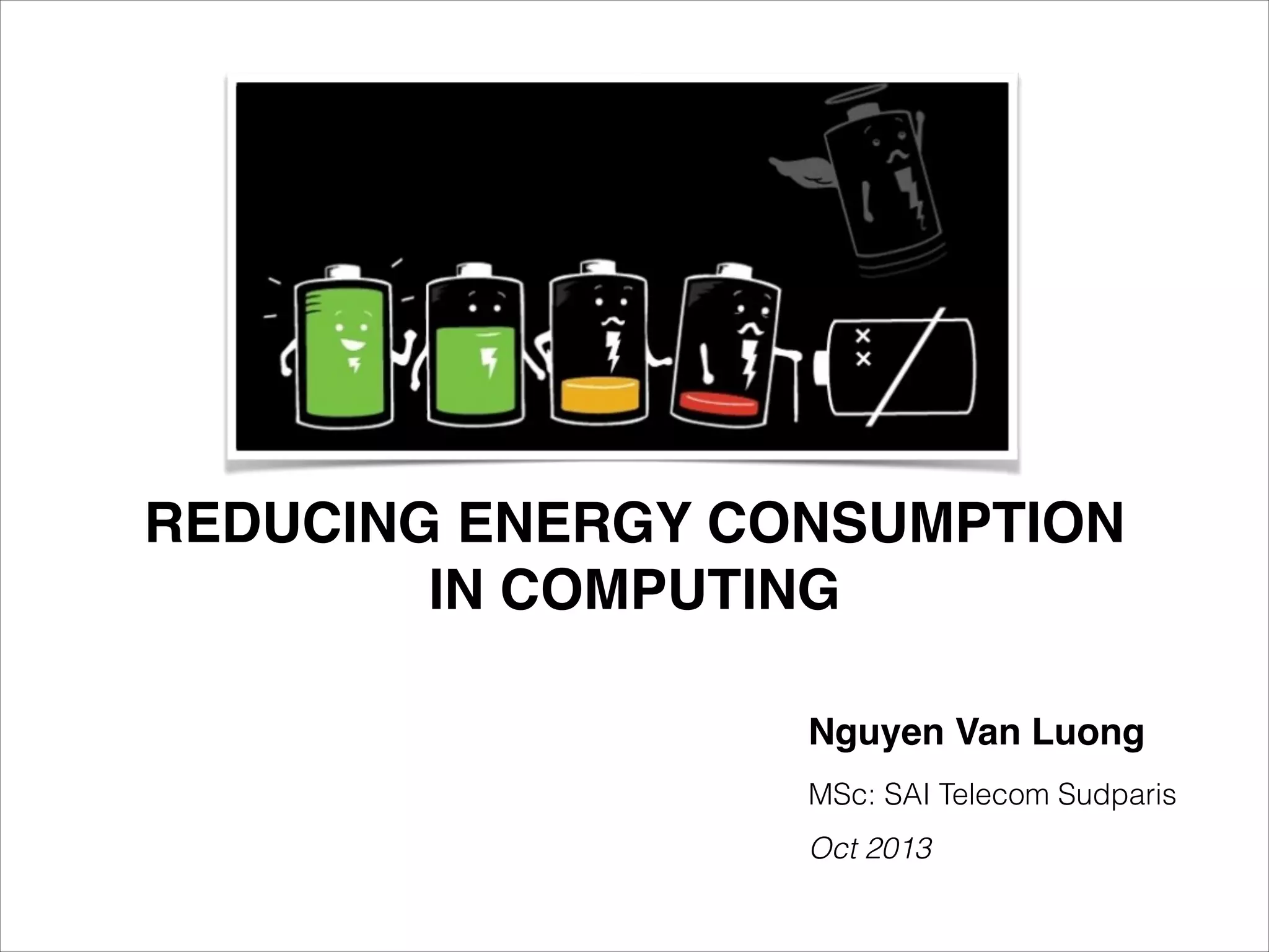 Reducing Energy Consumption Of Computing Ppt