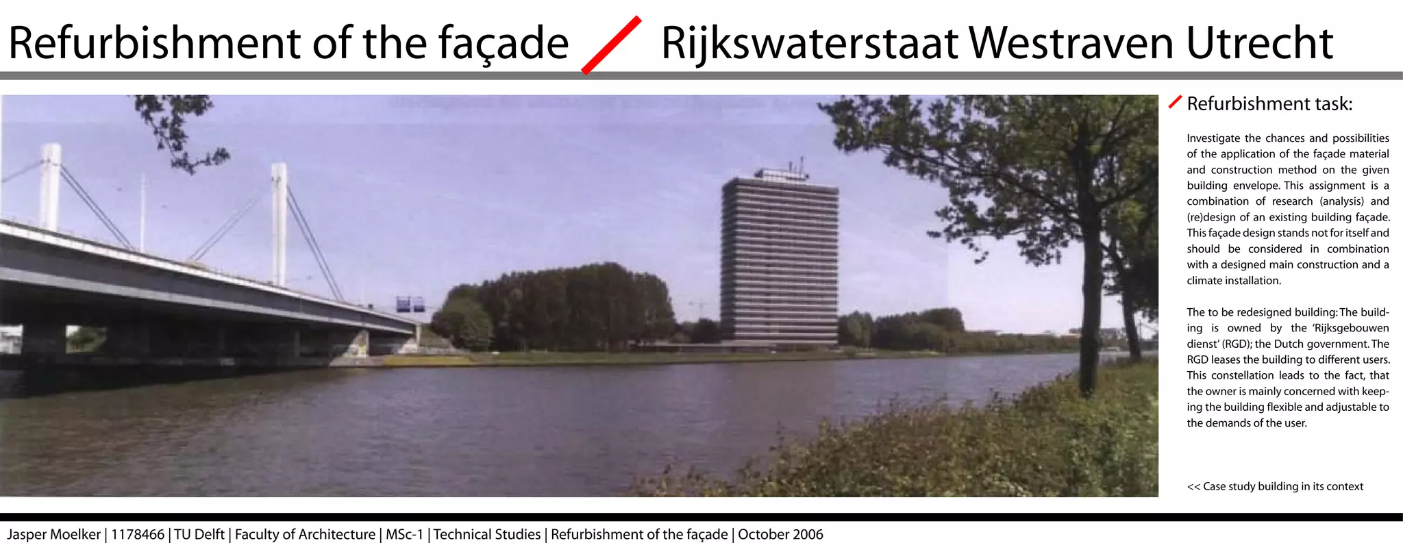 Facade Refurbishment of Rijkswaterstaat Westraven by Jasper Moelker (October 2006) | PDF