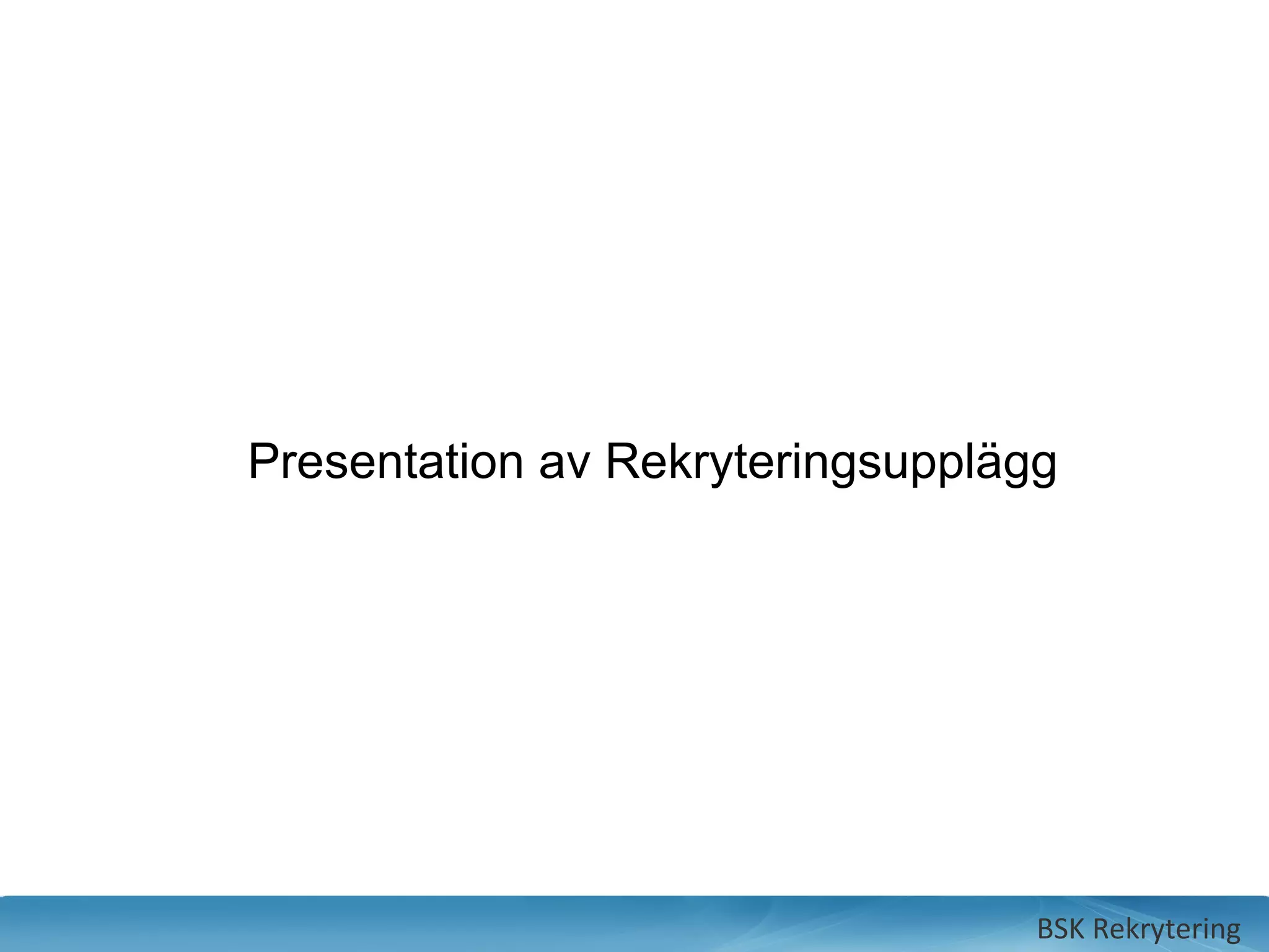 Presentation Rekrytering | PPT