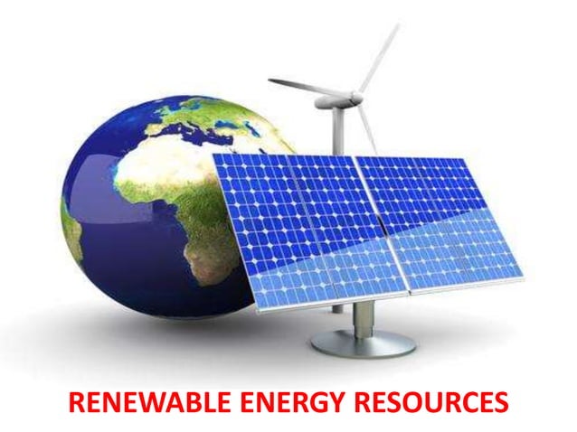 Presentation renewable energy resources | PPTX