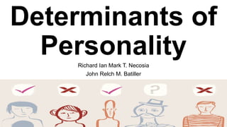 Determinants of Personality | PPTX