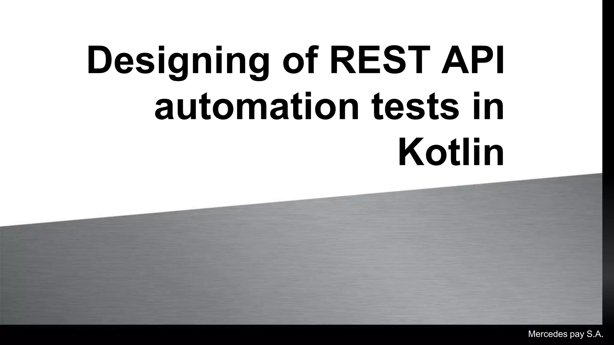 Designing Rest Api Automation Tests In Kotlin Ppt