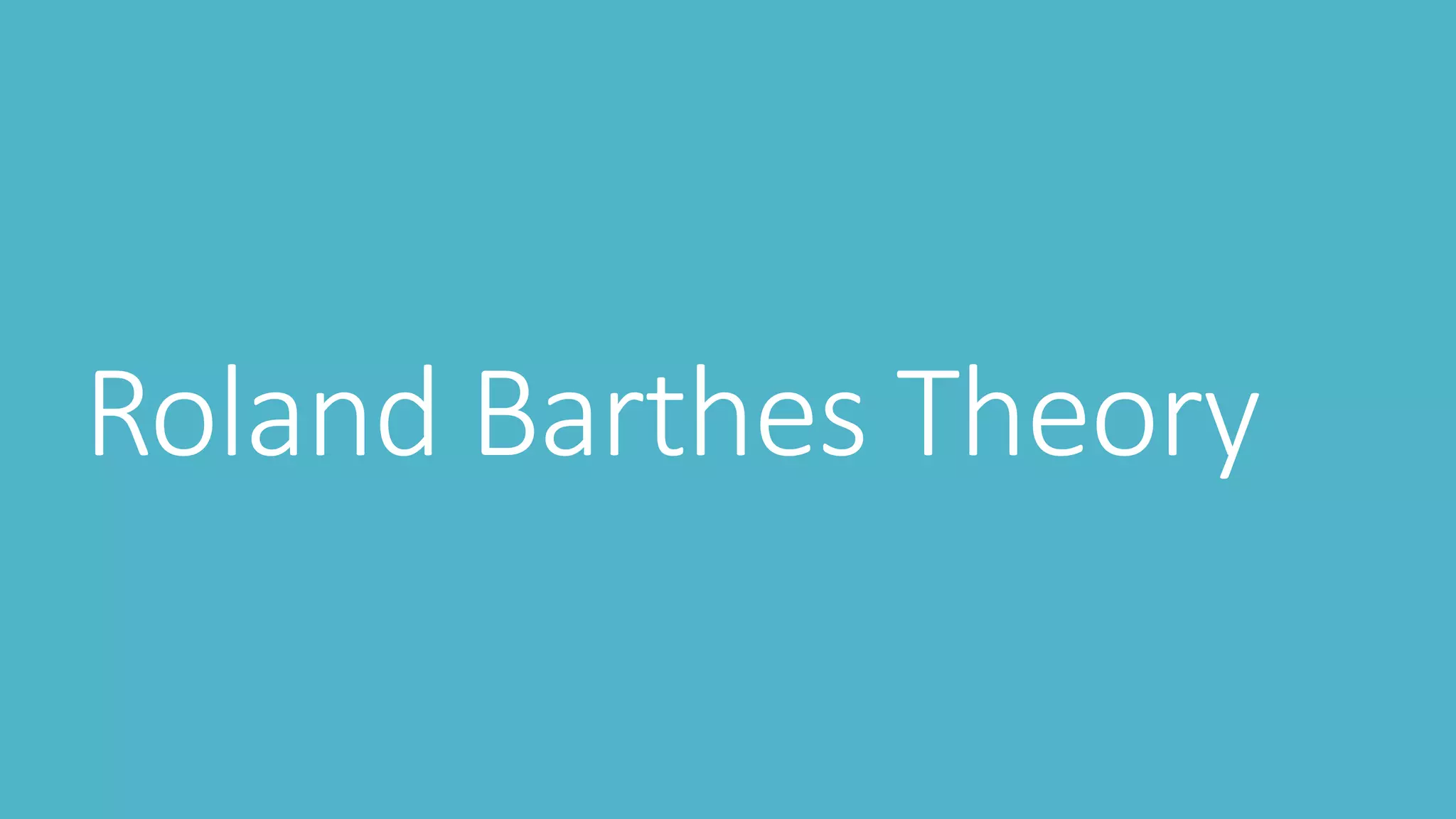 Roland Barthes Theory | PPTX