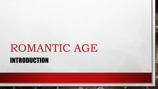 Romantic Age Characteristics. | PPT