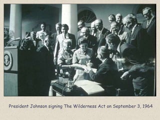 History of the Wilderness Act | PPTX