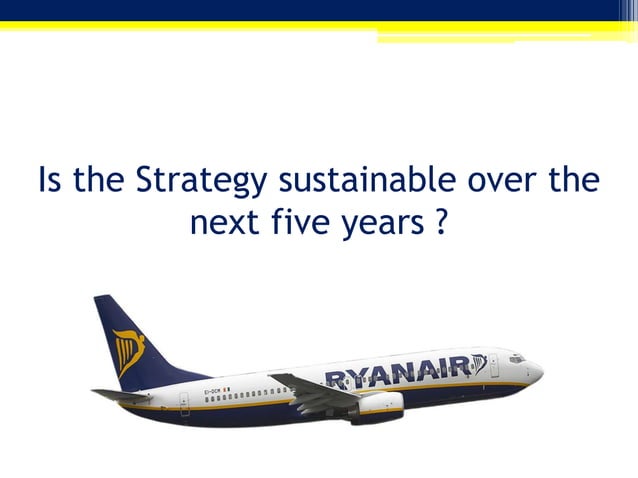 Ryanair Strategic Management & Marketing Strategy | PPTX | Air Travel ...