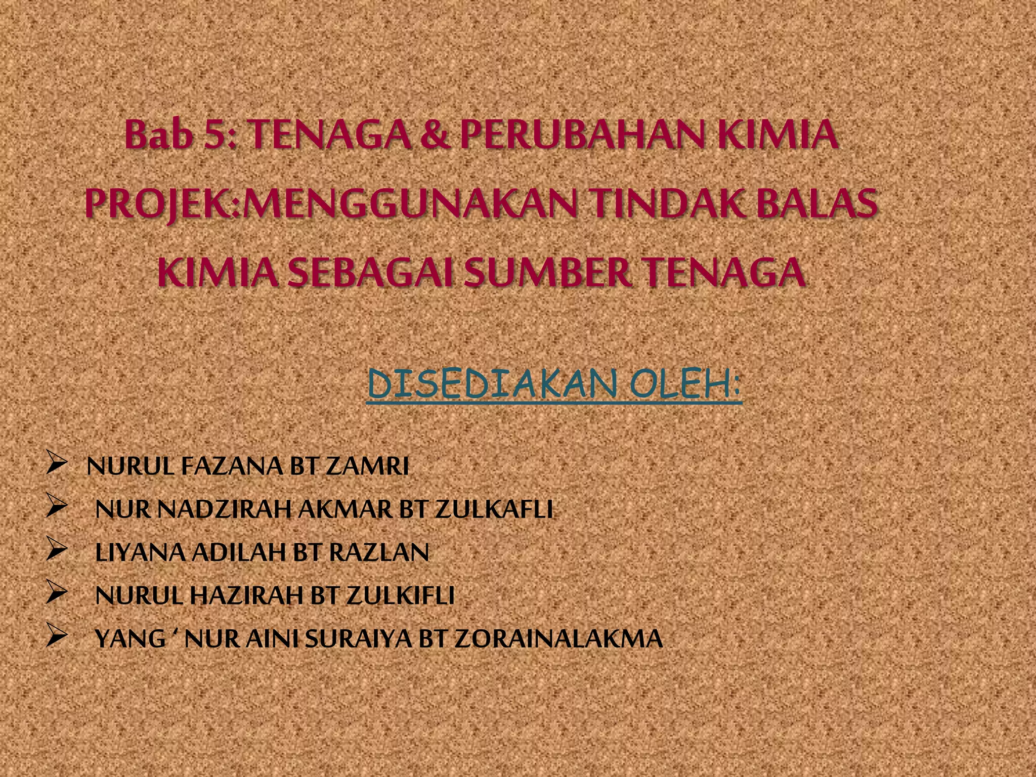 SAINS T4 Bab 5: TENAGA & PERUBAHAN KIMIA | PPTX