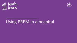 How hospitals can used PatientReported experience questionnaire (PREM)? (EN) | PDF | Healthcare ...