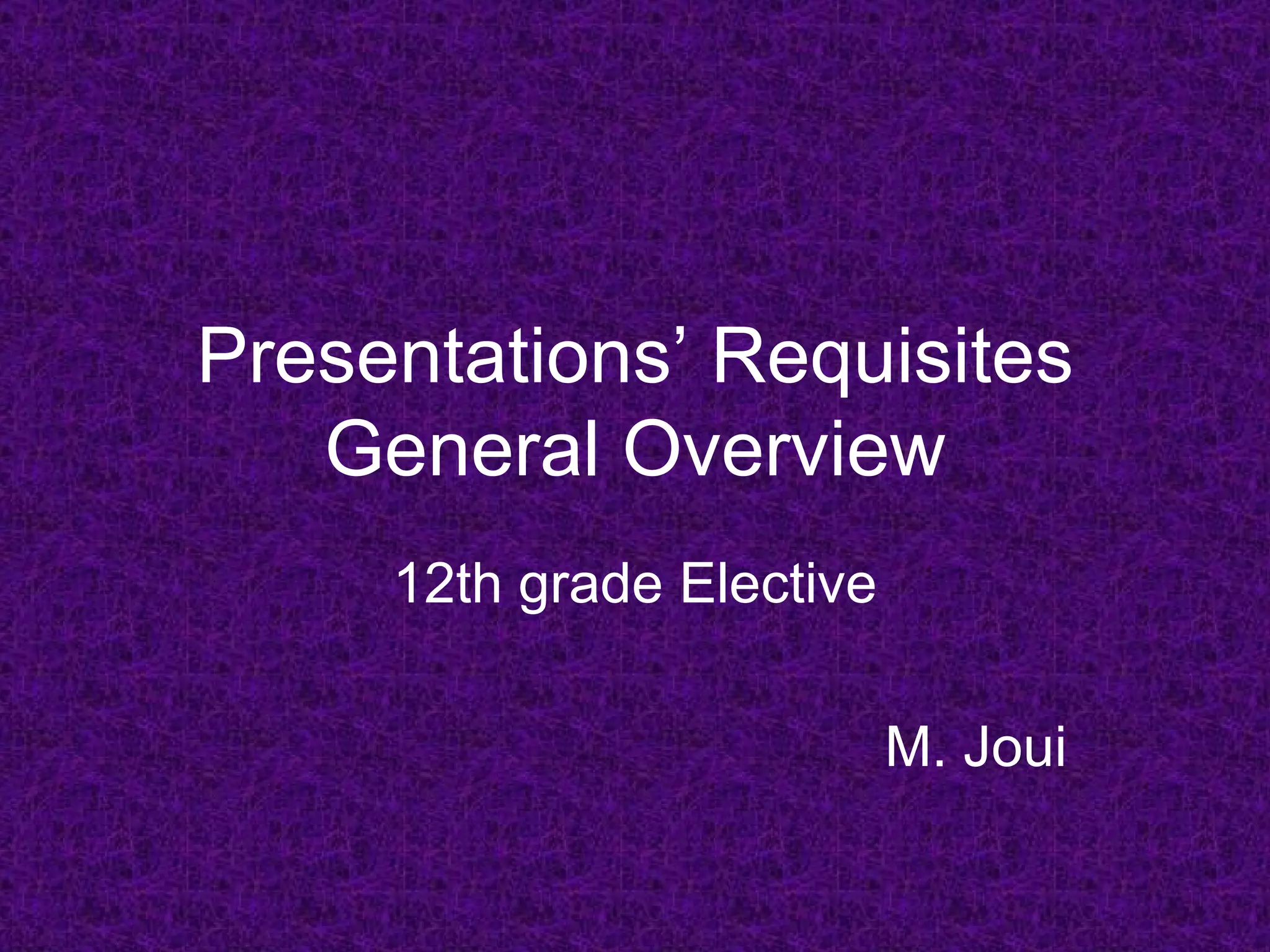 Presentations’ Framework 12 Elective | PPT