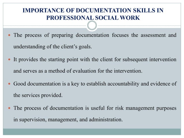 Importance Of Documentation Skills In Social Work | PPTX