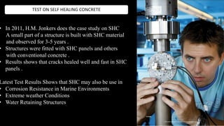 Presentation SHC.pptx on self healing concrete | PPTX